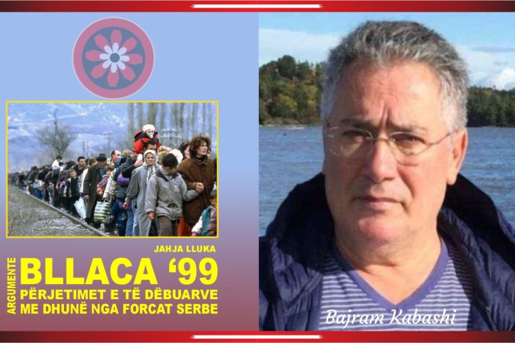 Bajram Kabashi - Fragmente të shkëputura nga libri “Bllaca ‘99” - Orfeu.AL